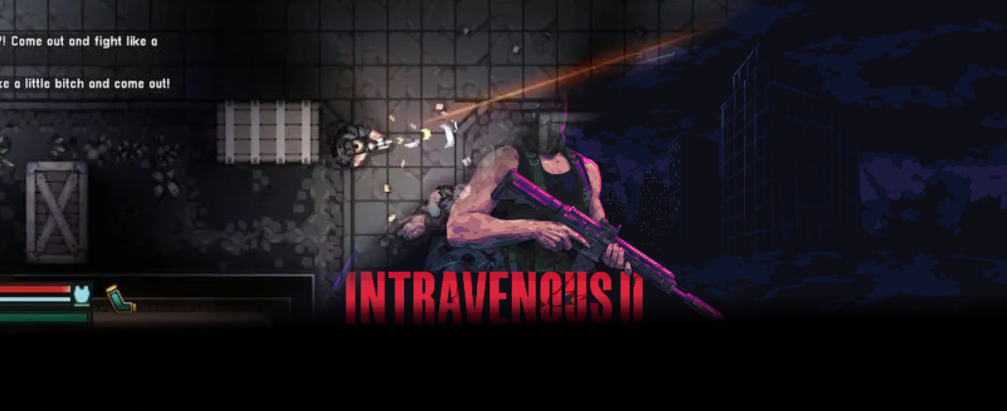 Intravenous 2 Gameplay: The Ultimate Guide | Driffle