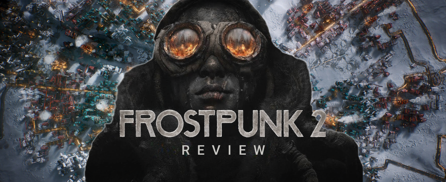 Frostpunk 2 Review: Will you Survive or Freeze? | Driffle