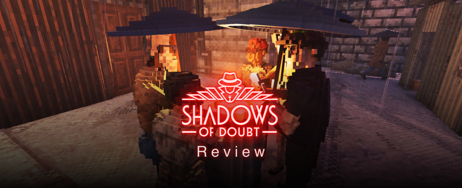 Shadows of Doubt Review | Driffle