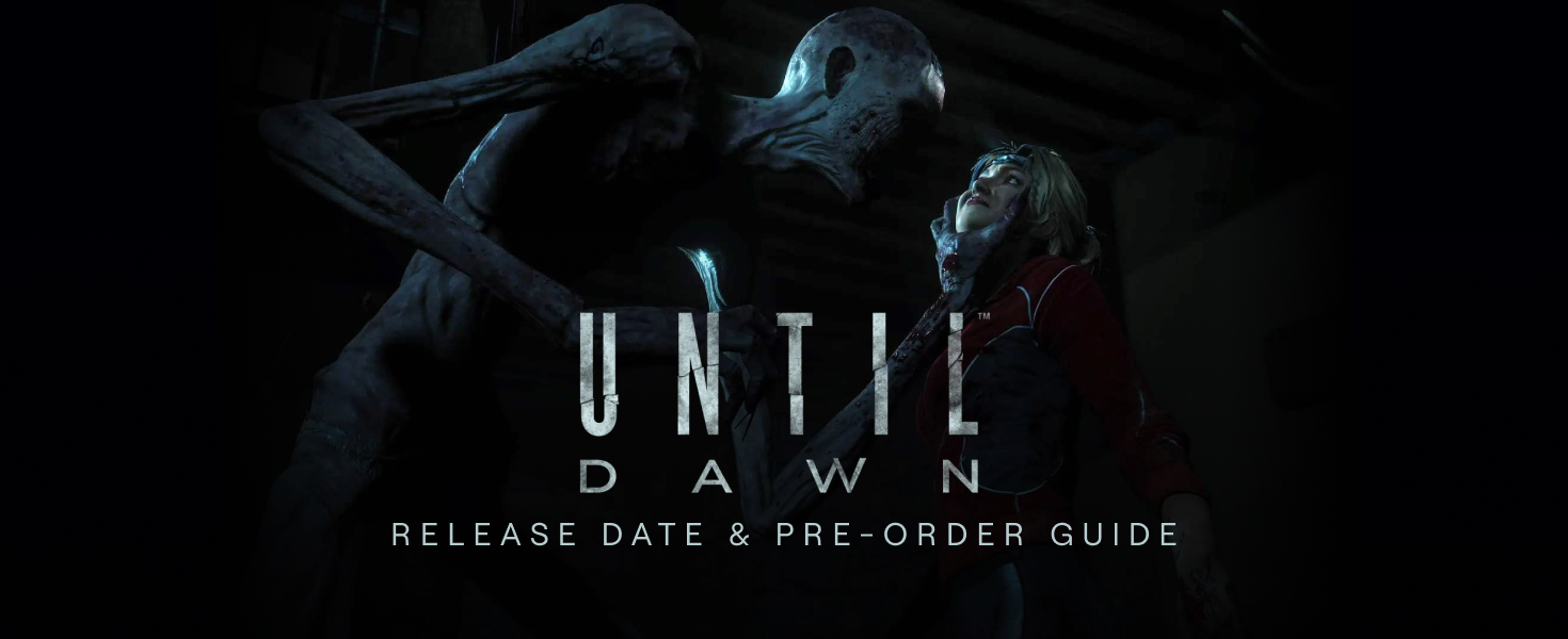 Until Dawn Release Date and Pre-order Guide | Driffle