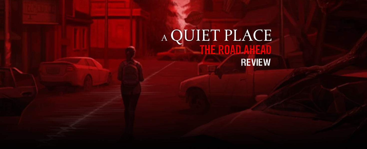 A Quiet Place: The Road Ahead Review | Driffle