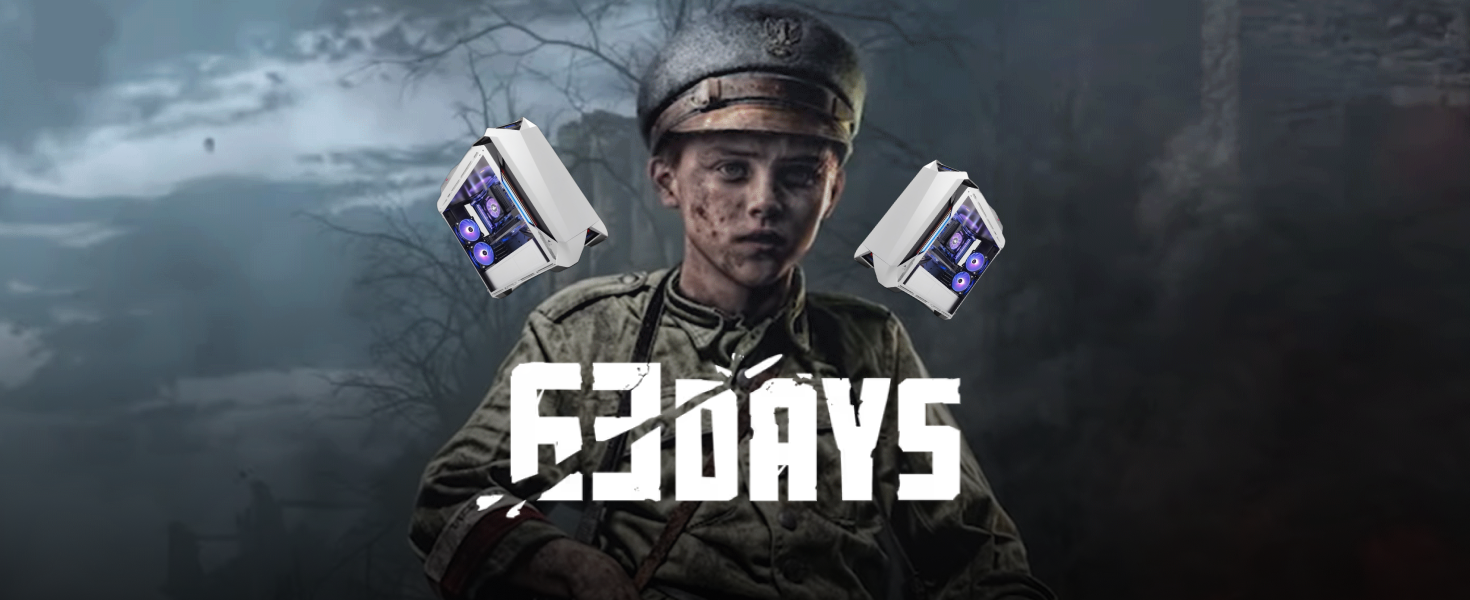 63 Days System Requirements: Is your Rig Ready? | Driffle