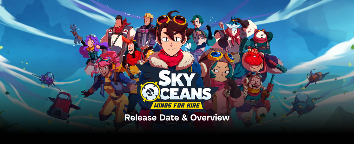 Sky Oceans: Wings For Hire Release Date & Overview | Driffle