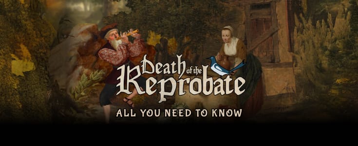 Death of the Reprobate: All You Need to Know | Driffle