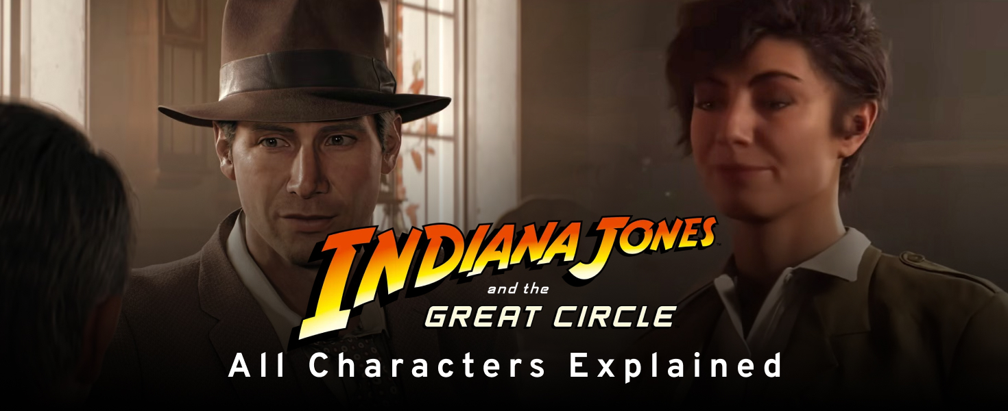 All Characters in Indiana Jones and The Great Circle | Driffle