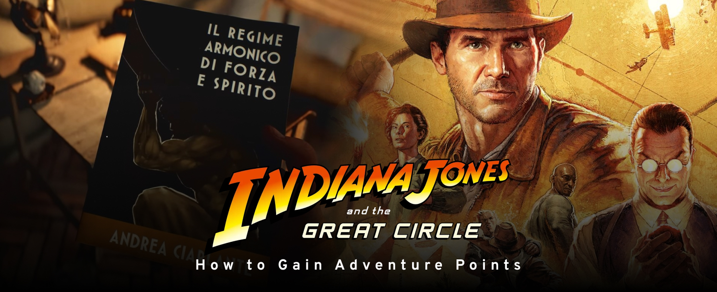 How to Earn Adventure Points in Indiana Jones and The Great Circle ...
