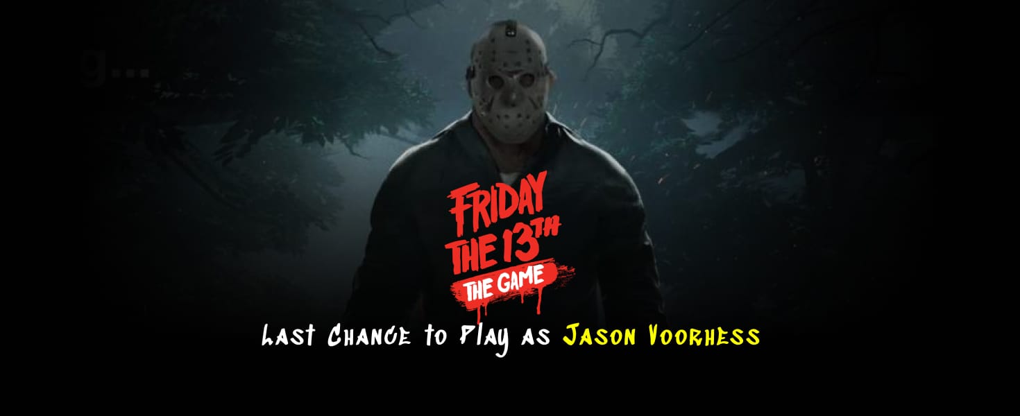 Last Chance to Play as Jason Voorhees in Friday the 13th | Driffle