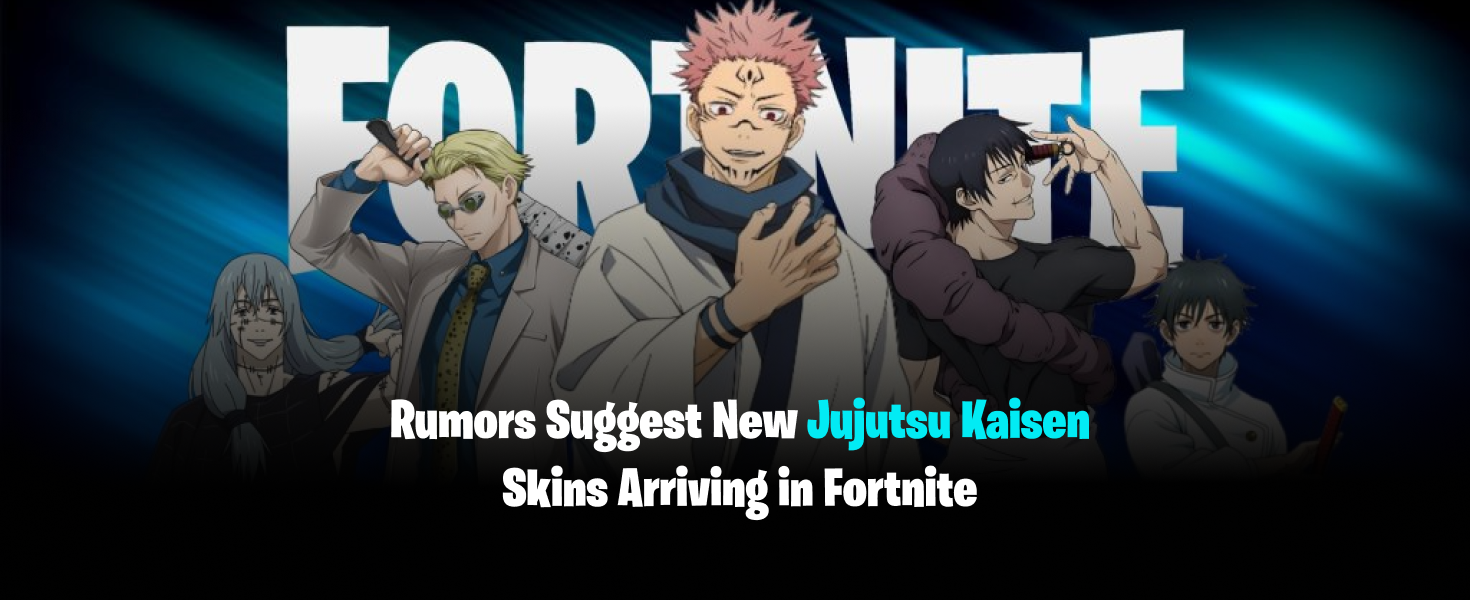 Rumors Suggest New Jujutsu Kaisen Skins Arriving in Fortnite | Driffle