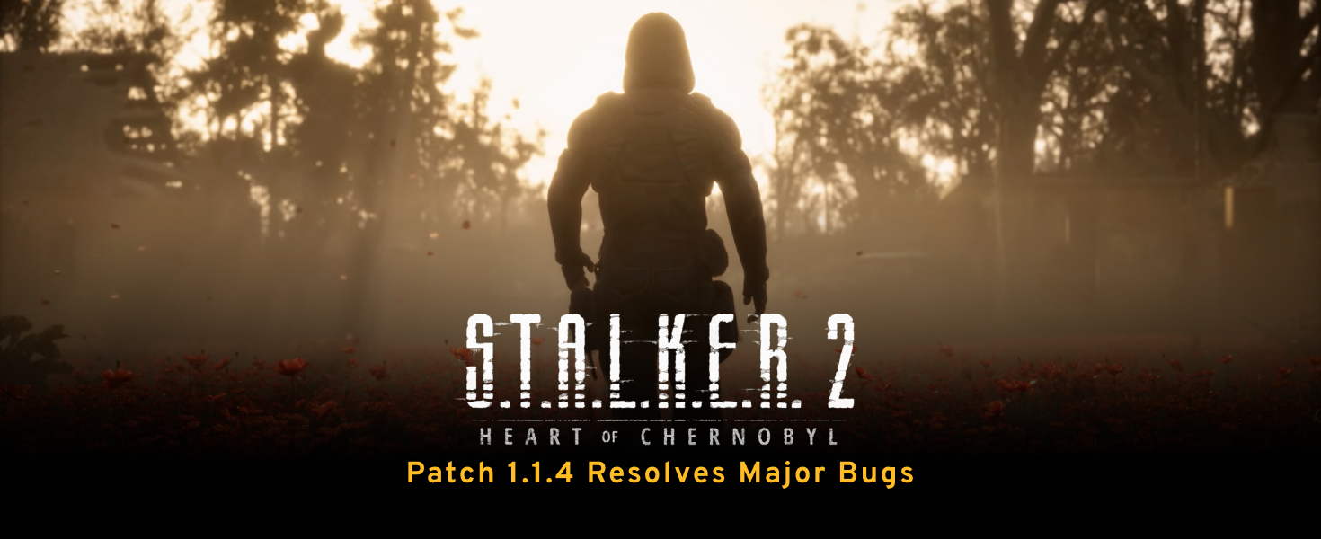 STALKER 2 New Update: Patch 1.1.4 Resolves Major Bugs | Driffle