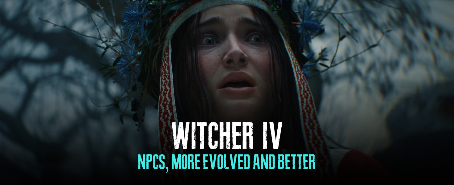 Witcher 4 NPCs, More Evolved and Better | Driffle