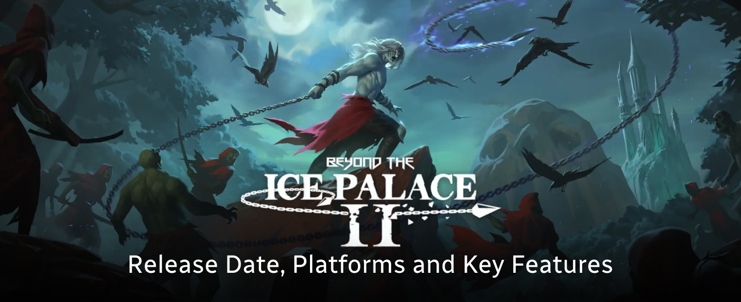 Beyond the Ice Palace 2 Release Date, Platforms and Key Features | Driffle