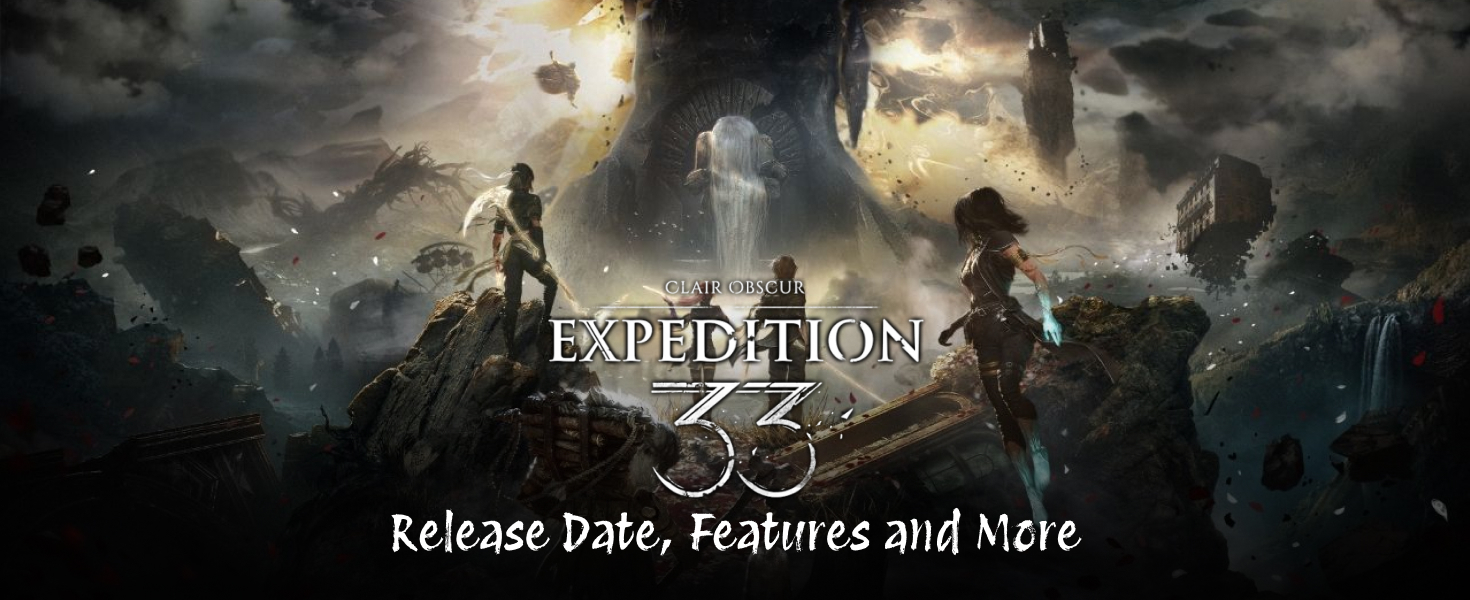 Clair Obscur: Expedition 33 Release Date, Features and More | Driffle