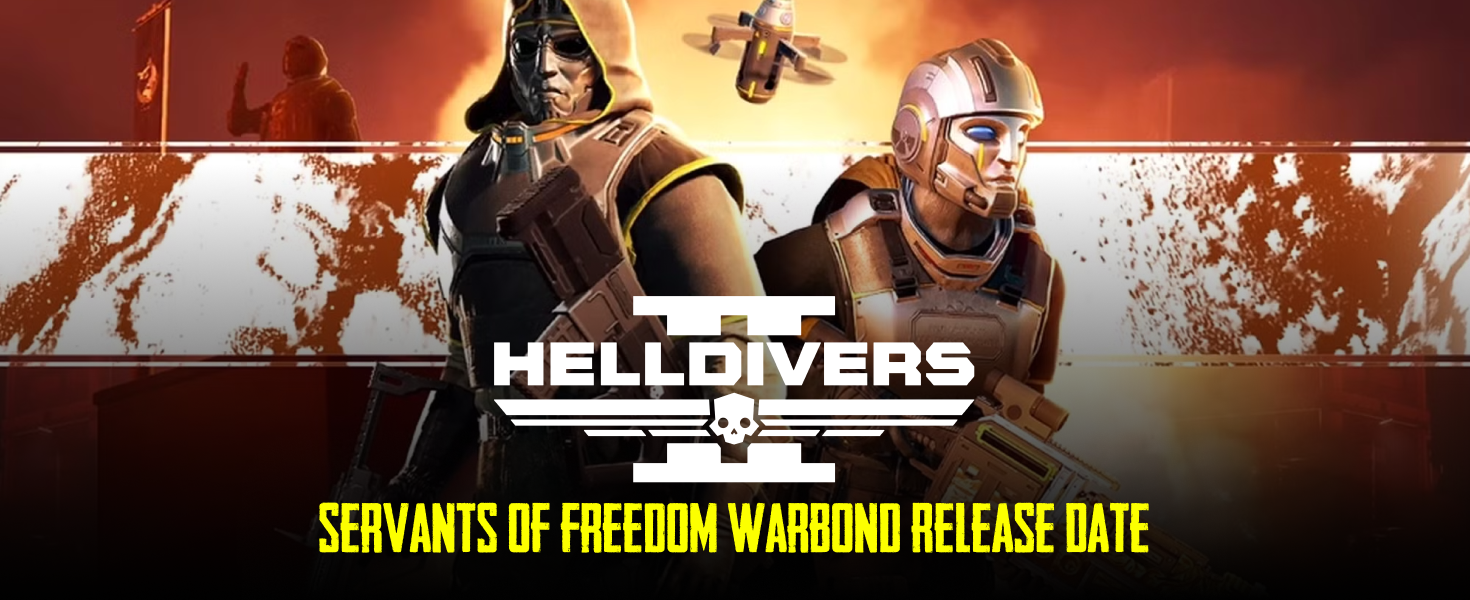 Helldivers 2 Servants of Freedom Warbond Release Date, Stratagem ...