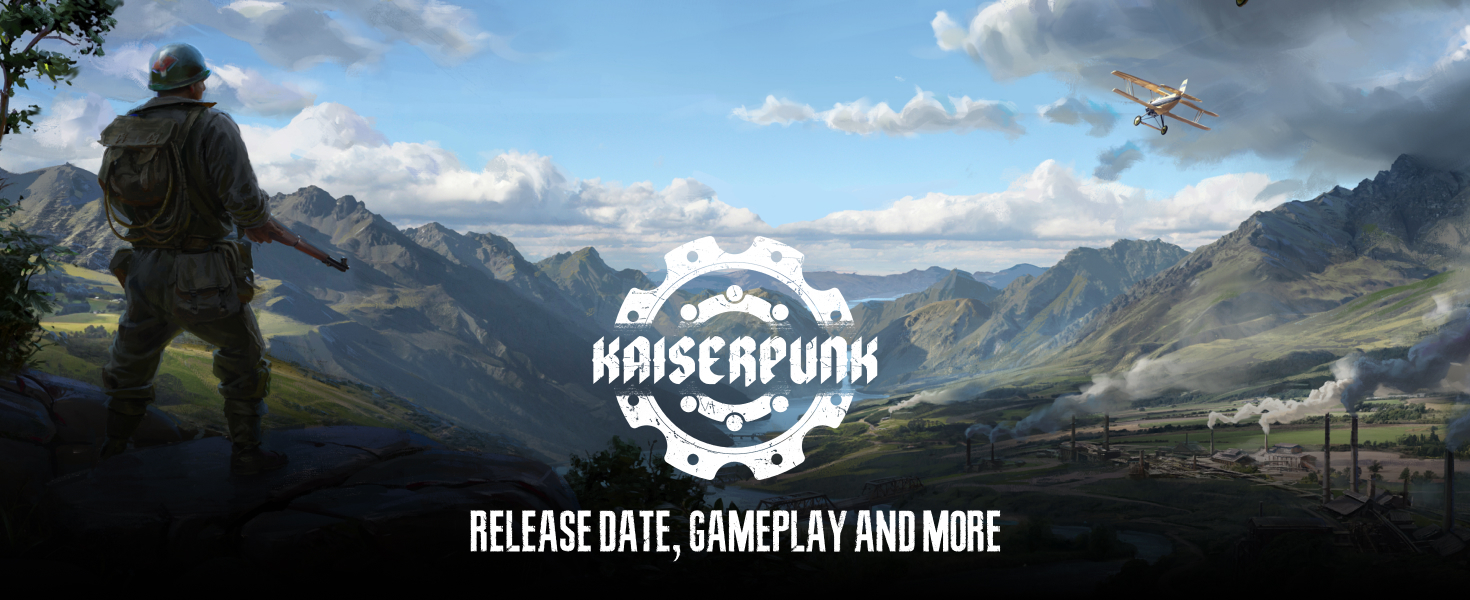 KAISERPUNK: Release Date, Gameplay and More | Driffle