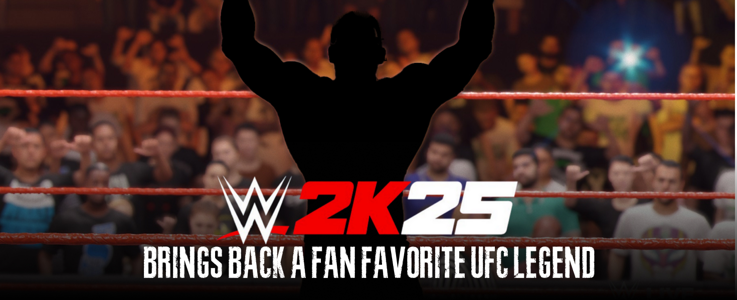 WWE 2K25 Brings Back a Fan Favorite UFC Legend | Driffle