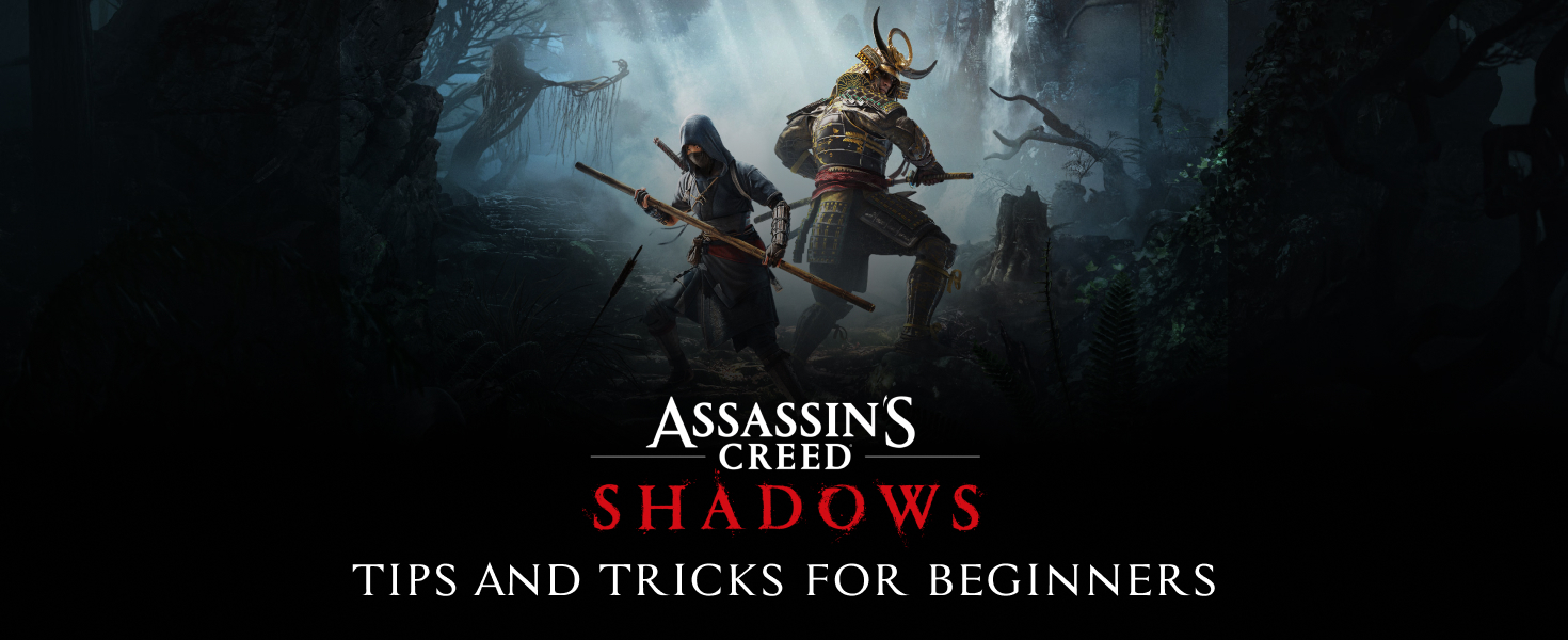 Assassin's Creed Shadows Tips and Tricks for Beginners | Driffle
