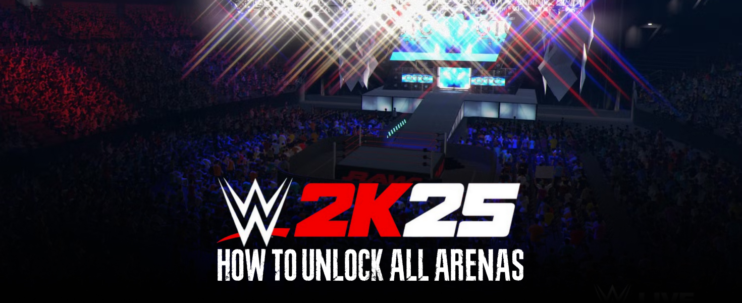 How to Unlock All Arenas in WWE 2K25 | Driffle