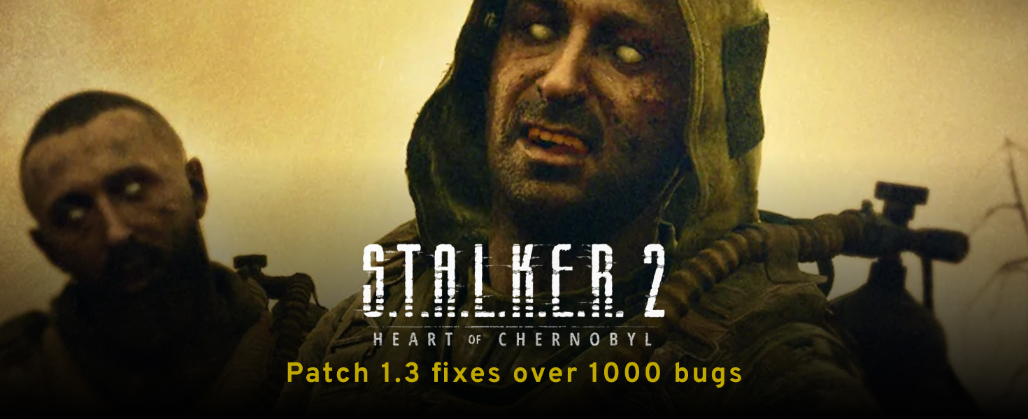 STALKER 2 New Patch 1.3 Fixes Over 1000 Bugs | Driffle