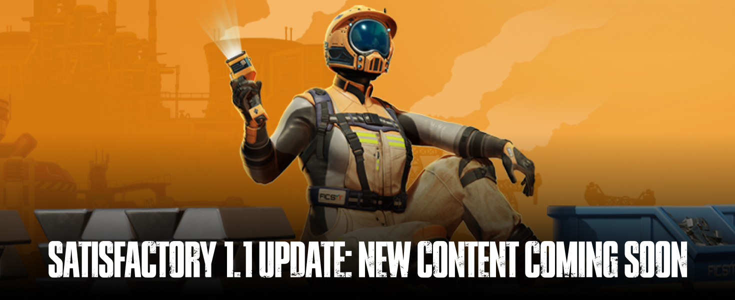 Satisfactory 1.1 Update: New Content Coming Soon | Driffle