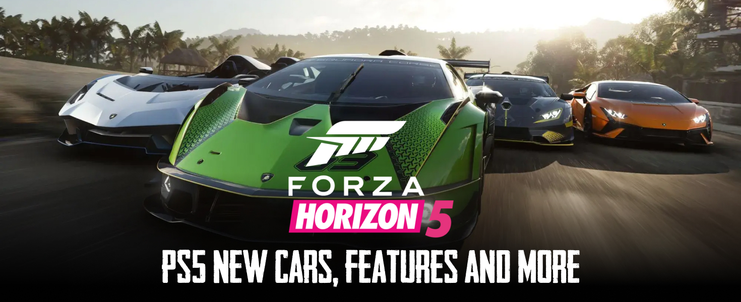 Forza Horizon PS5 New Cars, Features & More | Driffle