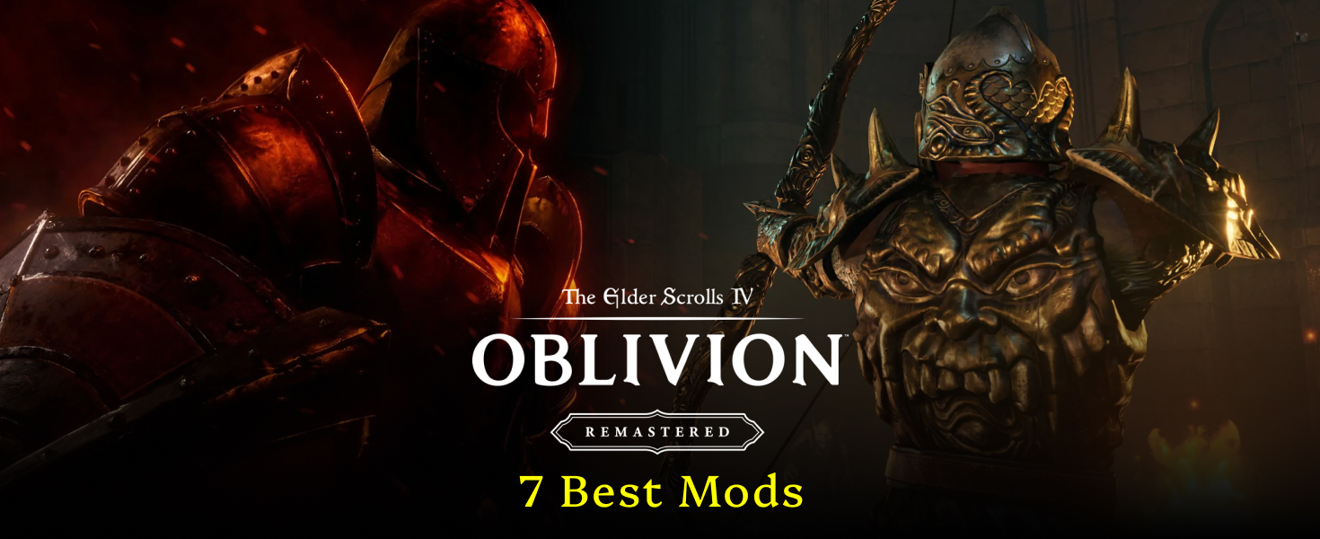 7 Best Mods for Oblivion Remastered | Driffle