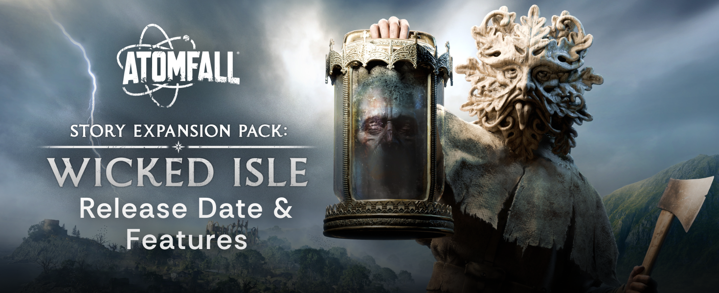 Atomfall Wicked Isle DLC Release Date & Features | Driffle
