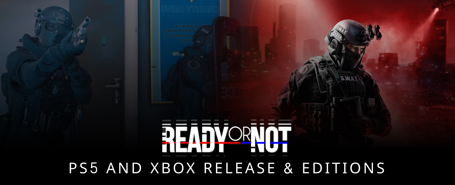 Ready or Not PS5 and Xbox Release & Editions Guide | Driffle