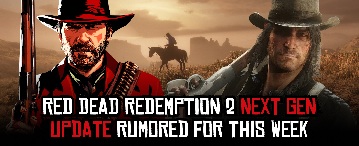 Red Dead Redemption 2 Next Gen Update Rumored for This Week | Driffle