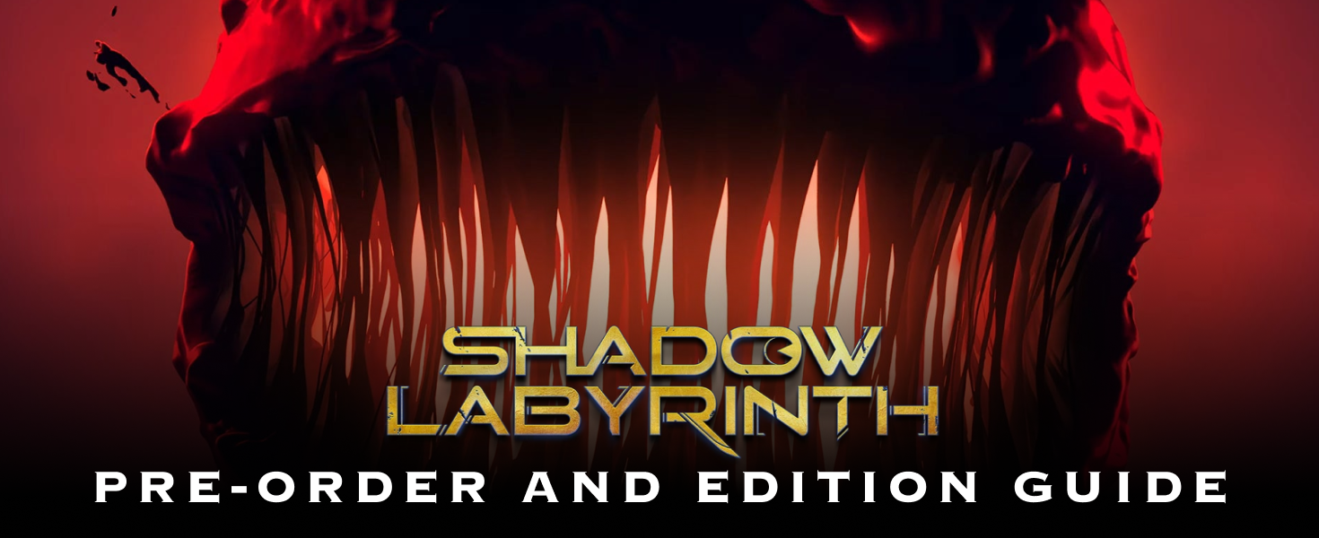 Shadow Labyrinth Pre-Order Guide: Editions & Bonuses