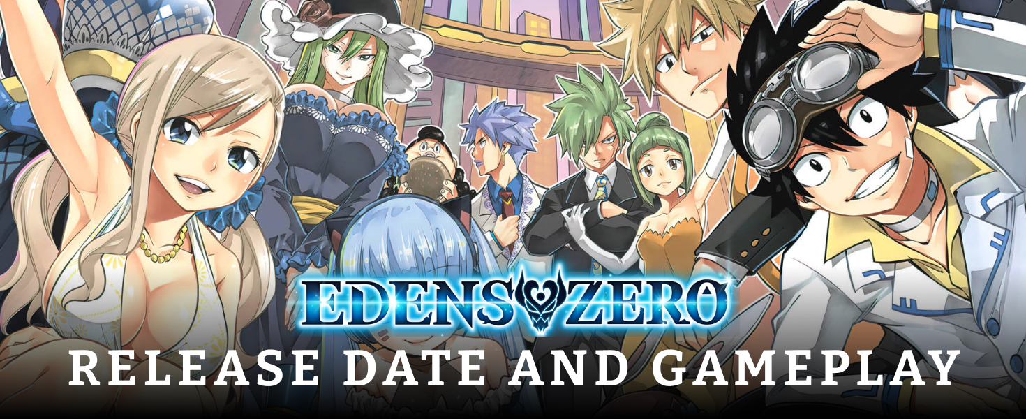 Edens Zero Release Date, Platforms & Gameplay Details