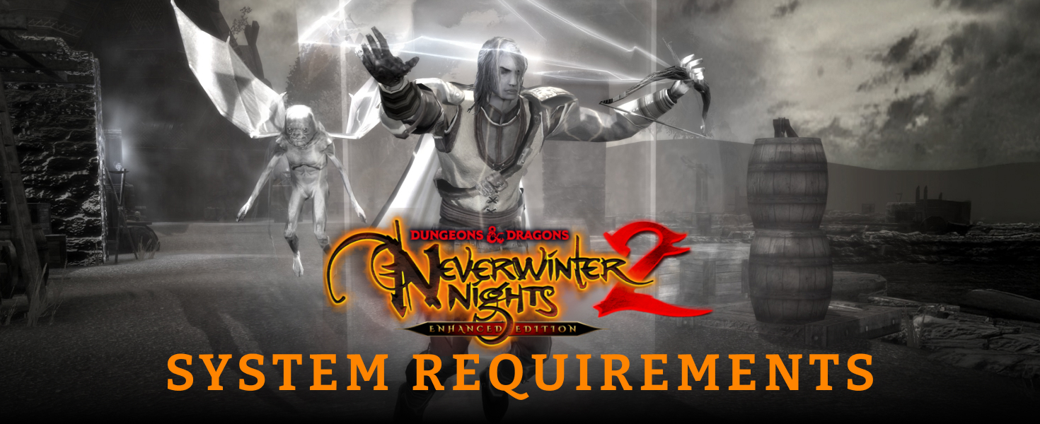 Neverwinter Nights 2 Enhanced Edition System Requirements | Driffle