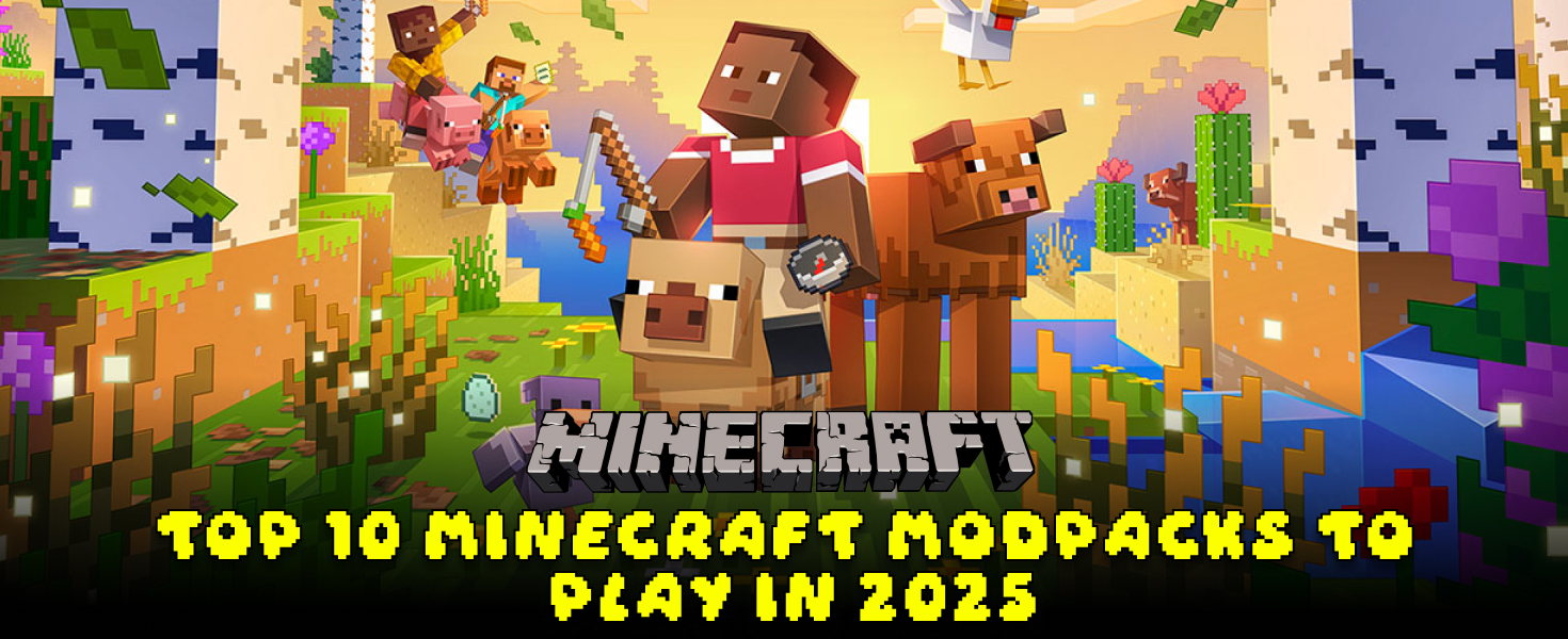 Top 10 Best Minecraft Modpacks to Play in 2025