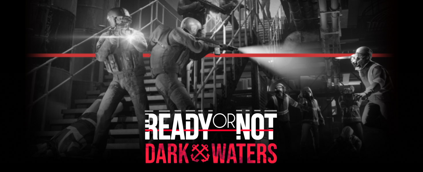 Ready or Not Dark Waters DLC Overview | Driffle