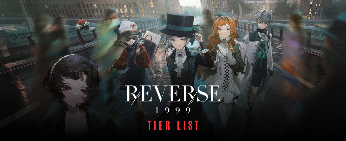 Reverse 1999 Tier List May 2026 | Ranked Character List
