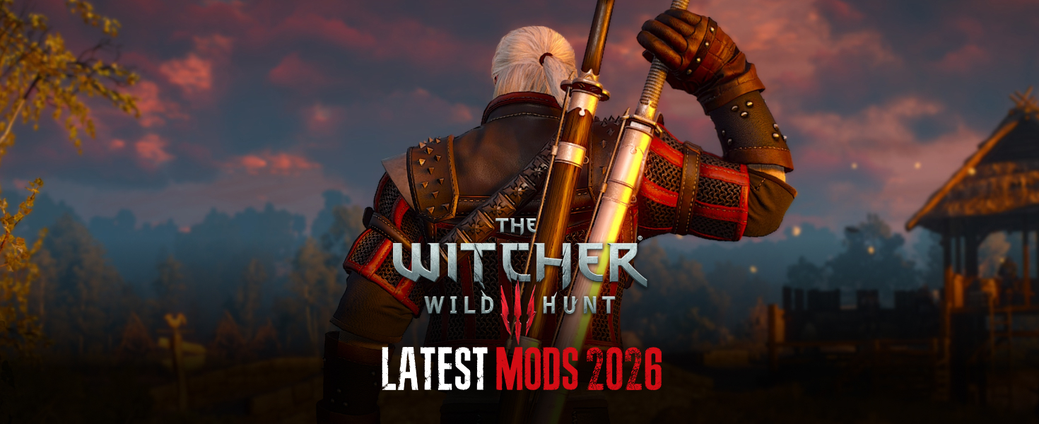 The Witcher 3 Latest Mods 2026 | Driffle